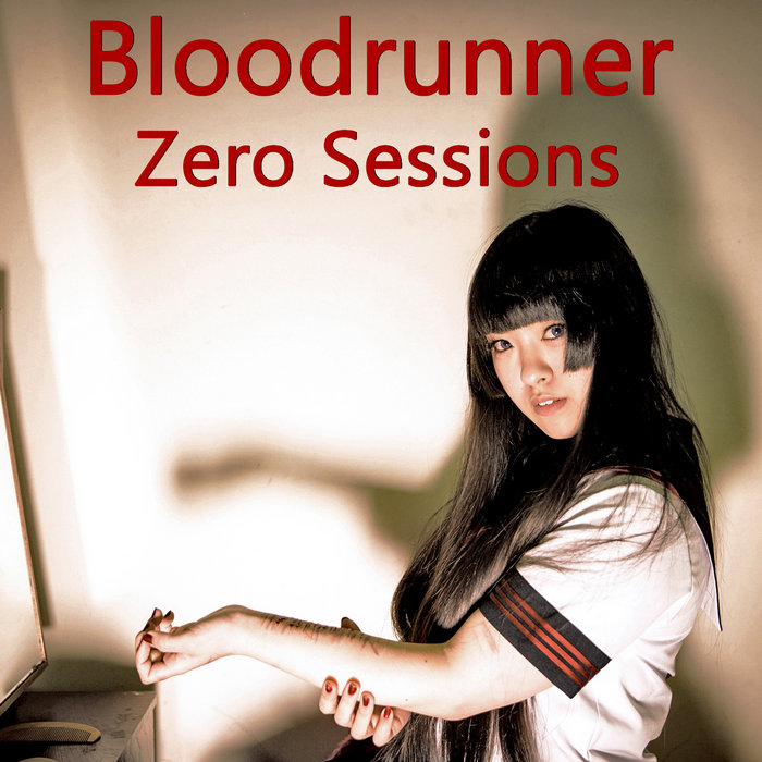 BLOODRUNNER ZERO SESSIONS | BRIDE WORE BLACK | Marbre Negre