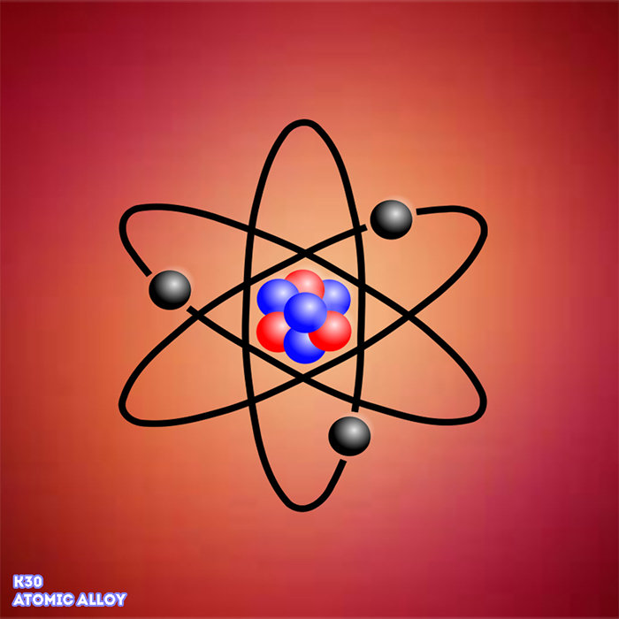 Atomic Alloy | K30