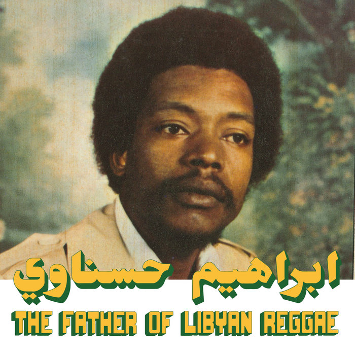 Habibi Funk 024: The Father of Libyan Reggae | Ibrahim Hesnawi | Habibi ...