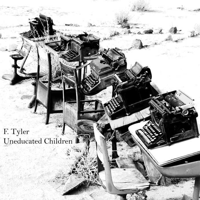 Uneducated Children (EP) (NOISE) | F. Tyler