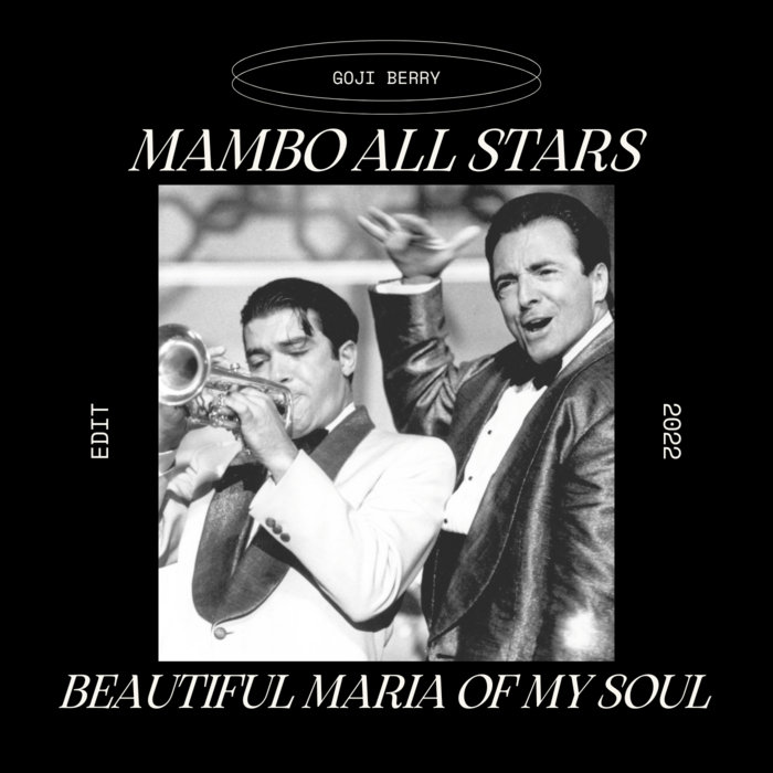 Beautiful Maria Of My Soul (Goji Berry Edit) | Goji Berry