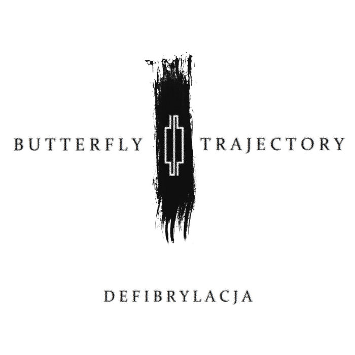 Defibrylacja (single 2017) | Butterfly Trajectory