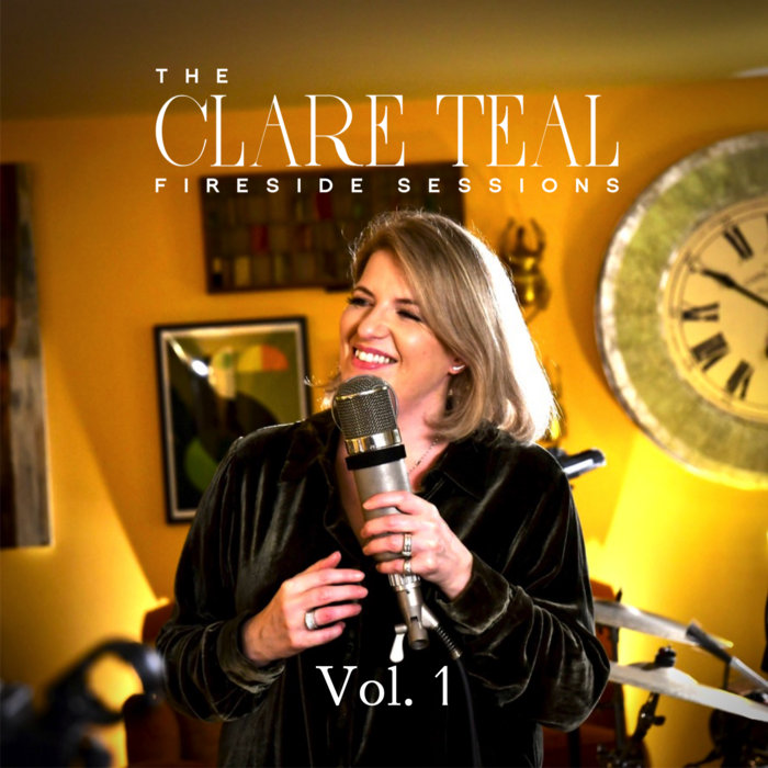 The Clare Teal Fireside Sessions AUDIO Vol 1 | Clare Teal