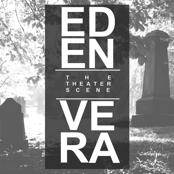 The Theater Scene | Eden Vera