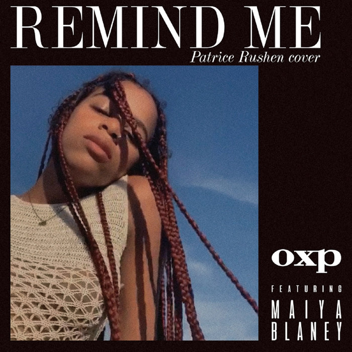 Remind Me | OXP feat Maiya Blaney | OXP