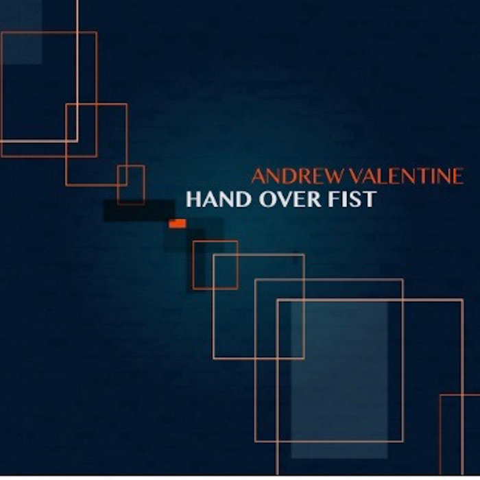 Hand Over Fist | Andrew Valentine