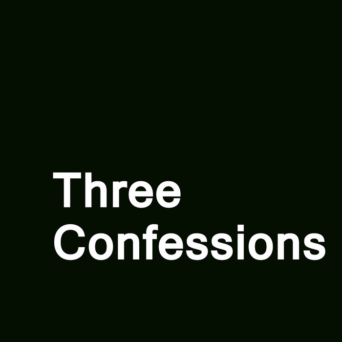 Three Confessions | Jordi Heras Fauque