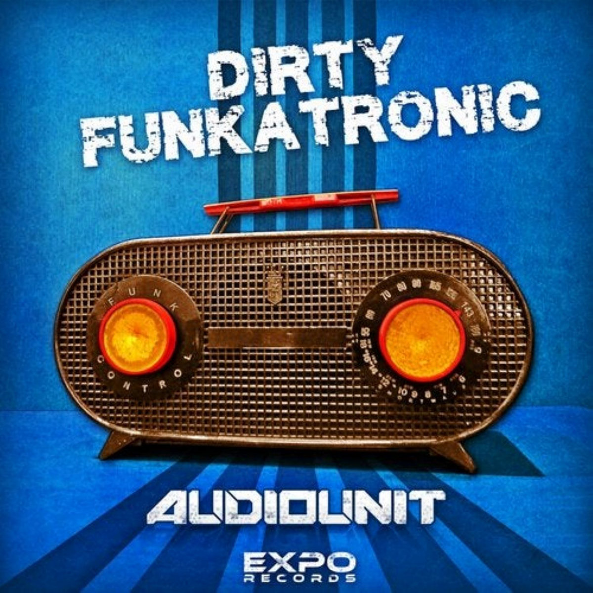 Dirty Funkatronic | AudioUnit (Expo records) | Expo Records