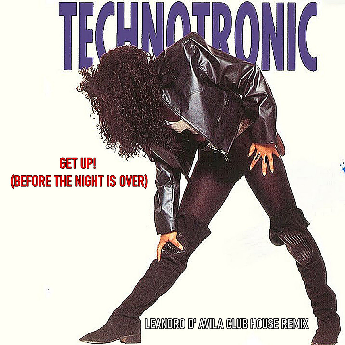 TECHNOTRONIC FEAT YA KID K - GET UP (BEFORE THE NIGHT IS OVER) (LEANDRO ...