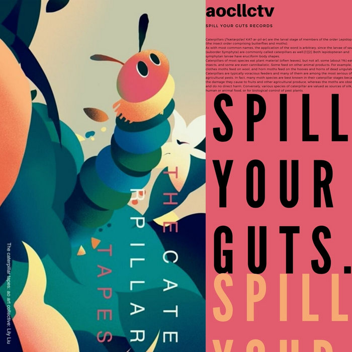 caterpillar tapes | spill your guts!