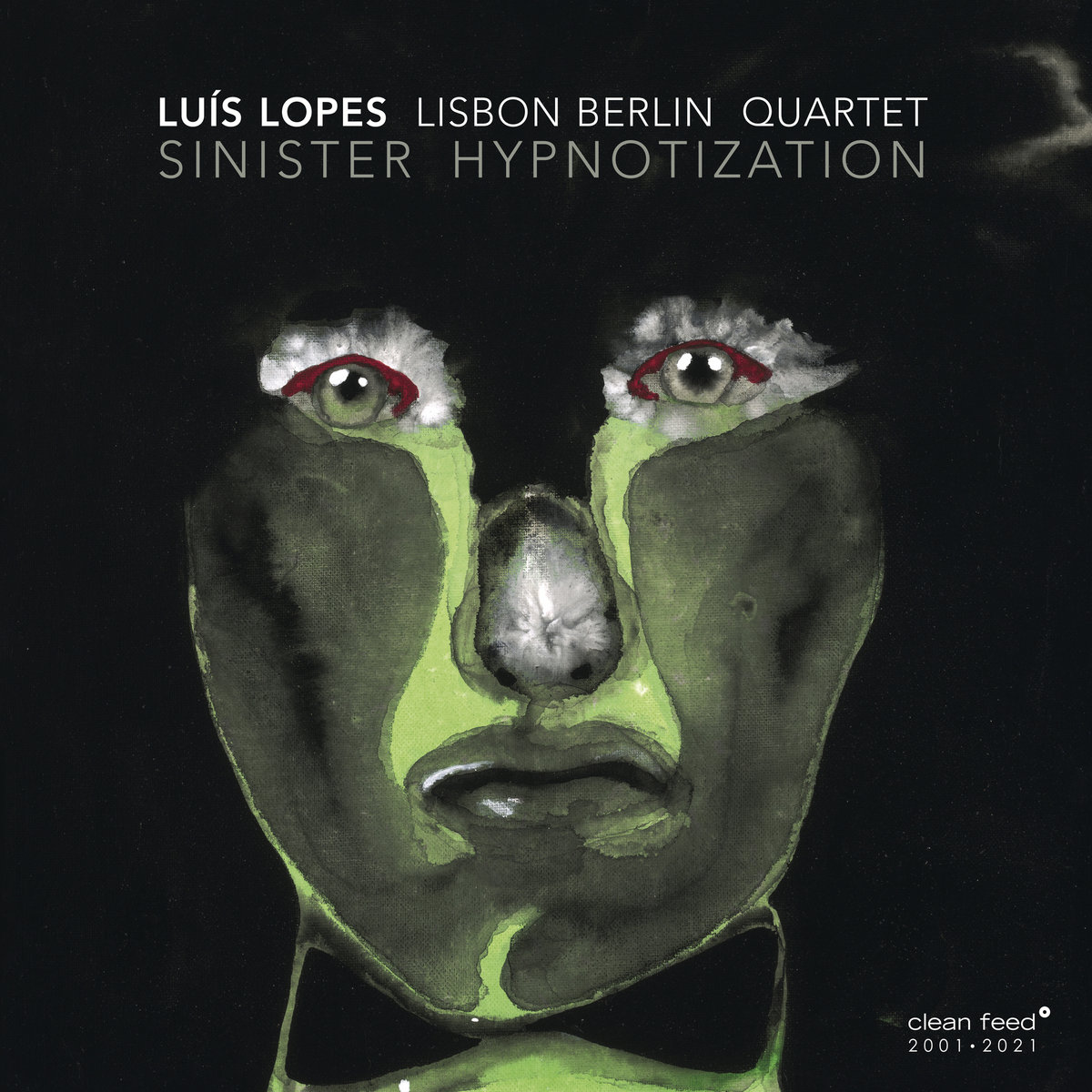 Sinister Hypnotization | Luís Lopes Lisbon Berlin Quartet | Clean Feed