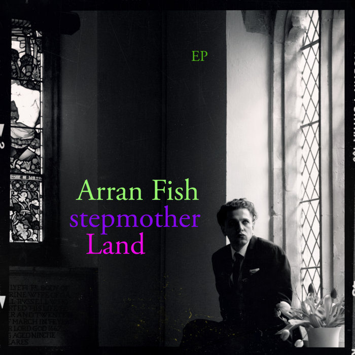 Stepmotherland | Arran Fish