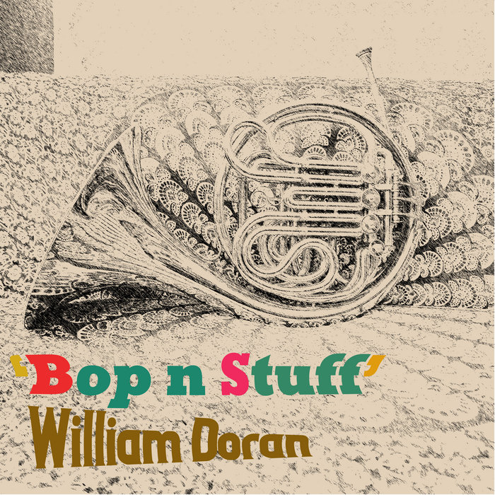 'Bop n Stuff' | William Doran 4tet | William 'AL Adam' Doran