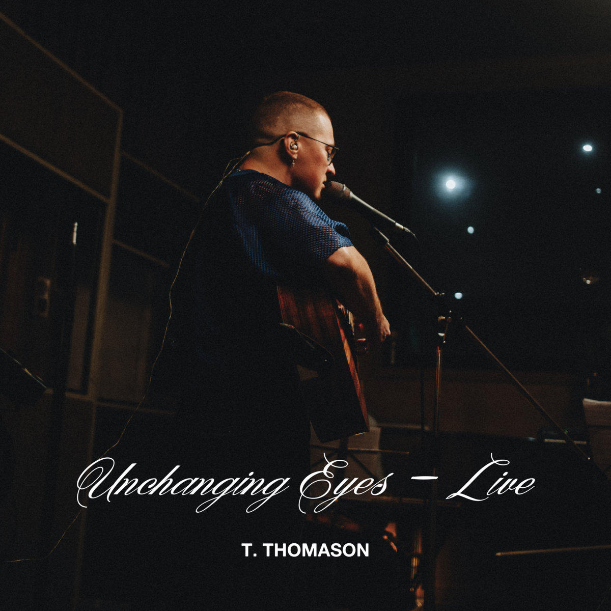 Unchanging Eyes (Live) | T. Thomason