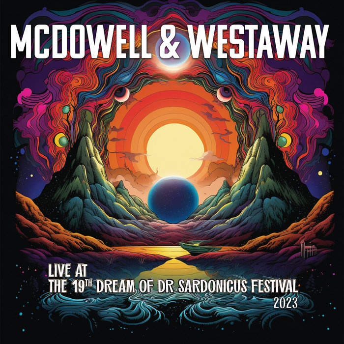 MCDOWELL & WESTAWAY - LIVE AT 19TH DREAM OF DR SARDONICUS FESTIVAL ...