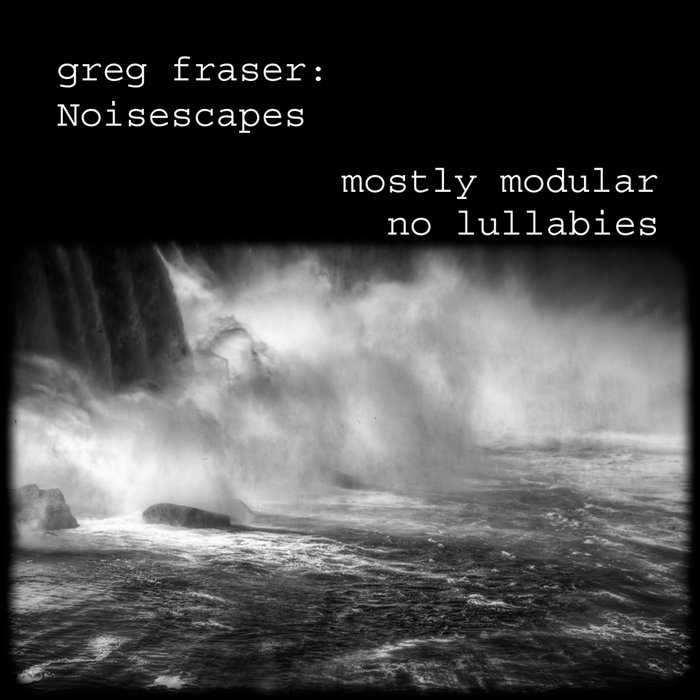 Noisescapes | greg fraser