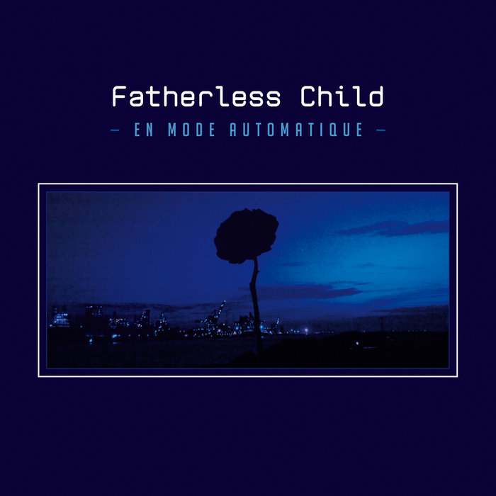 Fatherless Child - En Mode Automatique | Foundry Records