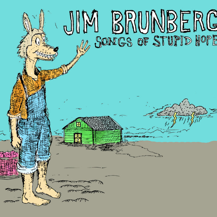 Songs of Stupid Hope | Jim Brunberg