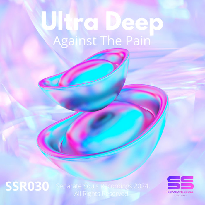 Against The Pain EP | Ultra Deep | Separate Souls Recordings