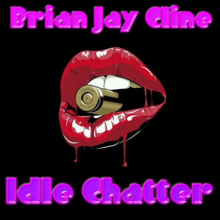 Idle Chatter | Brian Jay Cline