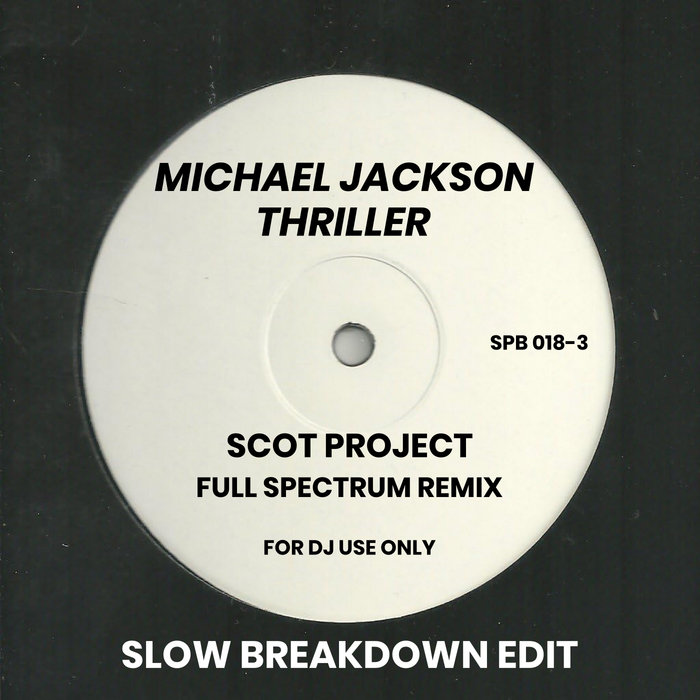 Michael Jackson - Thriller (Scot Project Full Spectrum Remix) Slow ...