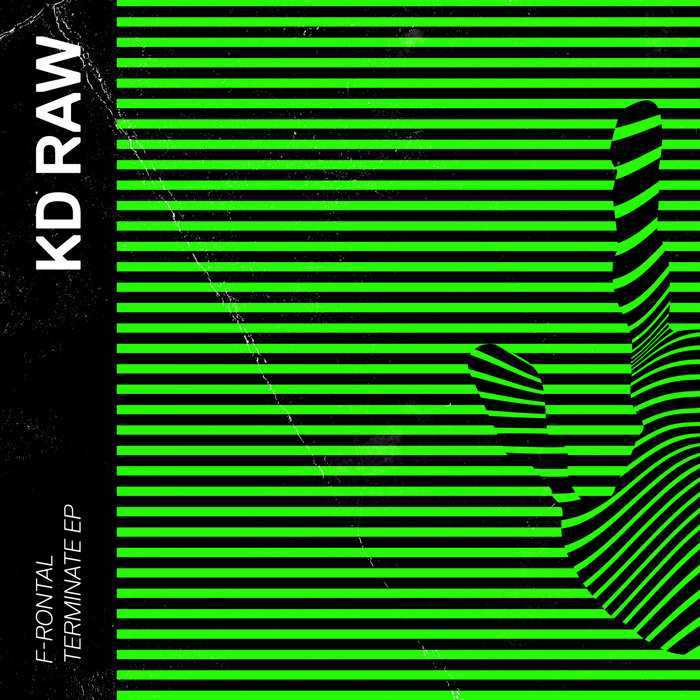 Terminate EP | F-Rontal | KD RAW