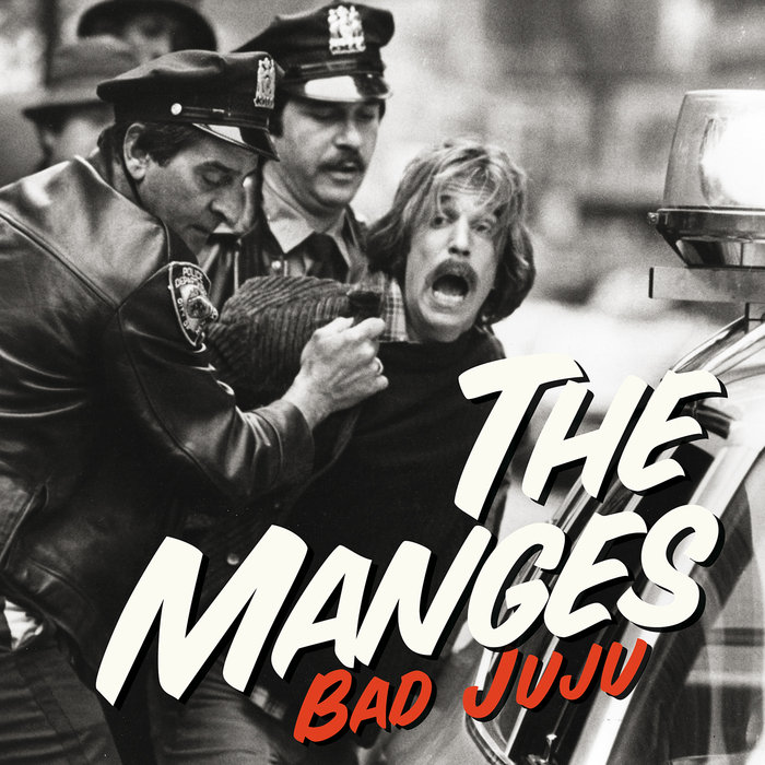 Bad Juju | The Manges