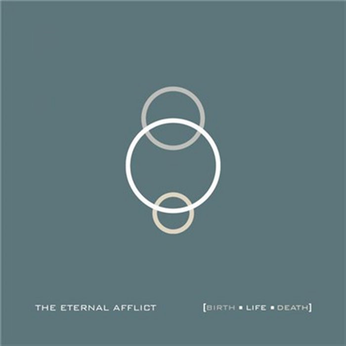 Birth Life Death | The Eternal Afflict