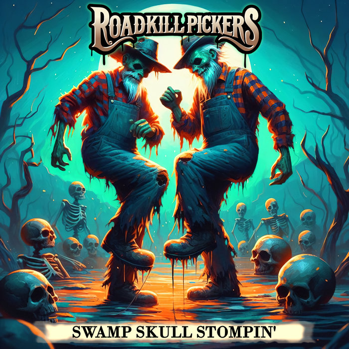 Swamp Skull Stompin' | Roadkill Pickers
