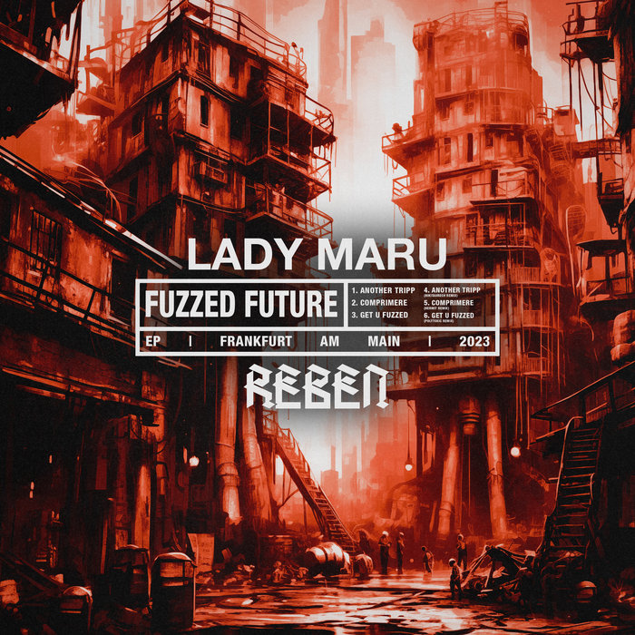 Fuzzed Future | Lady Maru | REBEN