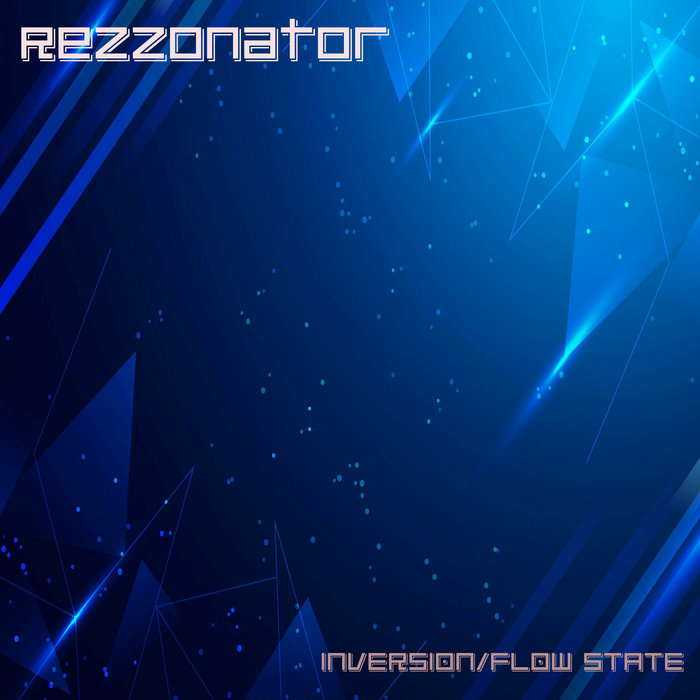 Inversion/Flow State | Rezzonator