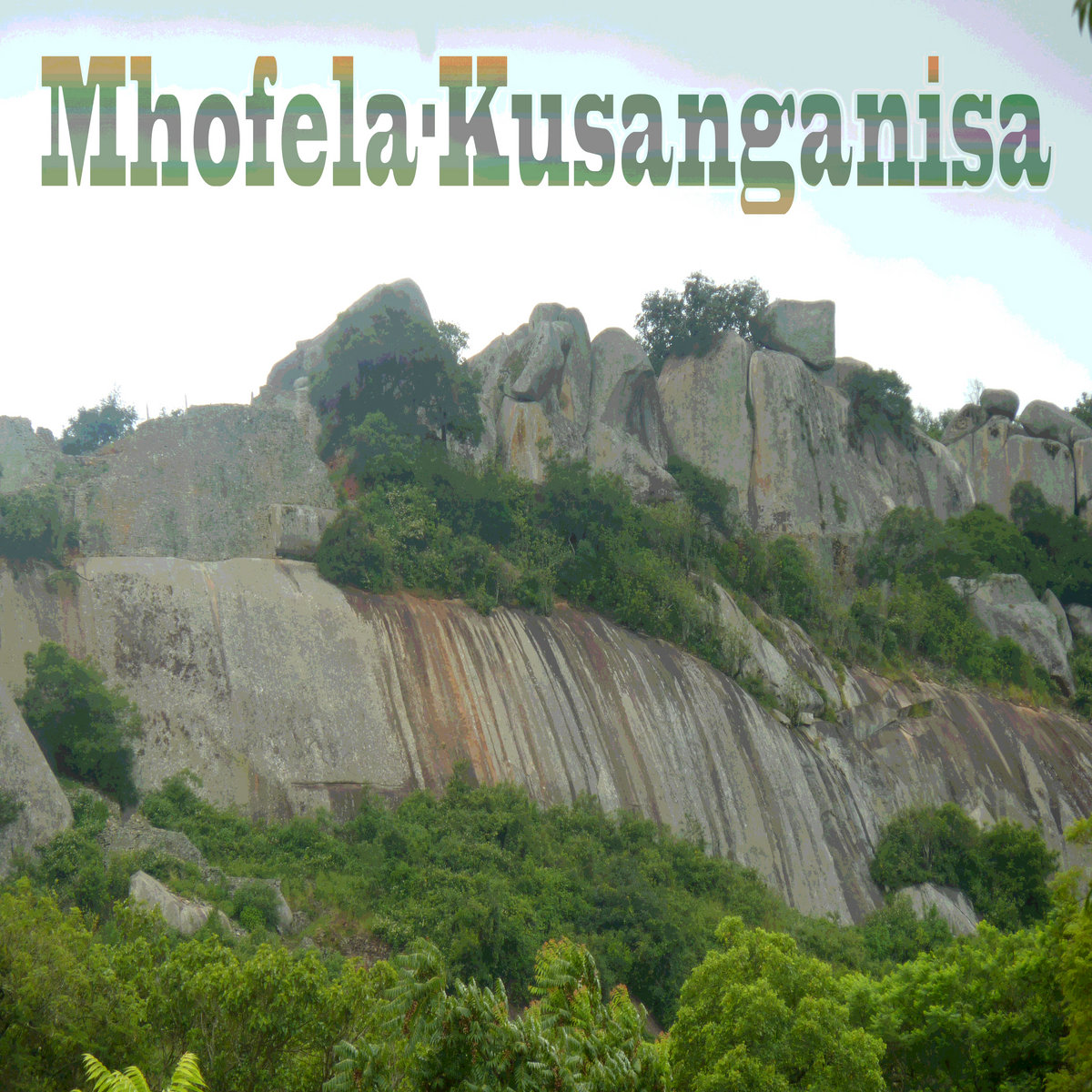 Kusanganisa | Mhofela, Musekiwa Chingodza, Bud Cohen | Mhofela