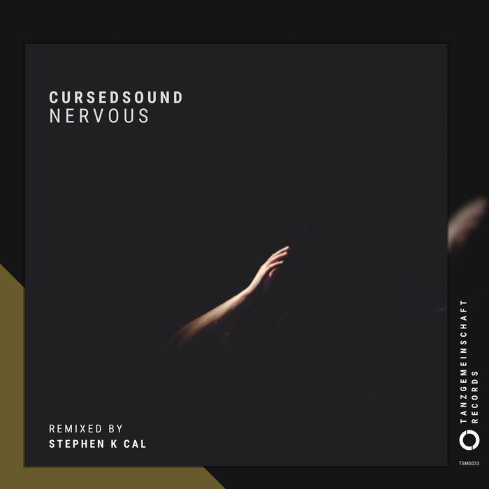Nervous (incl. Stephen K Cal Remix) | Cursedsound | Tanzgemeinschaft