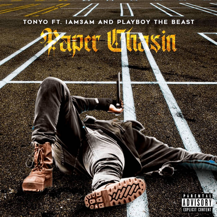 Paper Chasin’ Ft IAm3Am & Playboy The Beast | Tony Yo