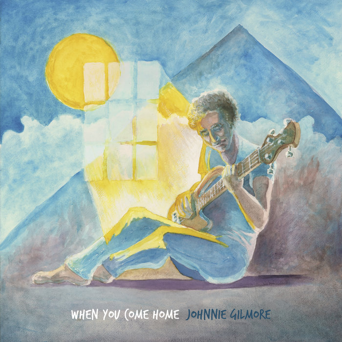 When You Come Home | Johnnie Gilmore