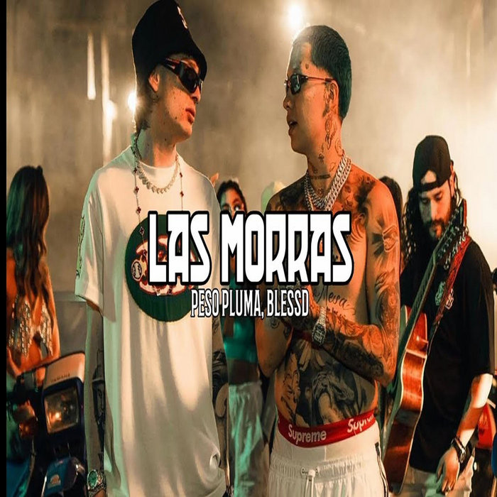 Las Morras | Peso Pluma ft Blessd | Codico S.A.S