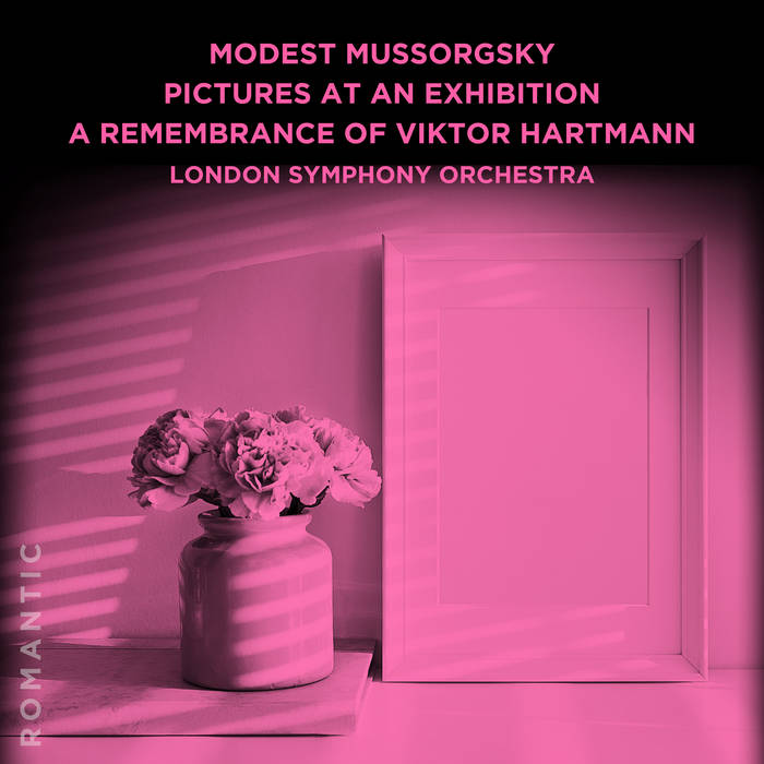 Modest Mussorgsky: Pictures at an Exhibition - A Remembrance of Viktor ...