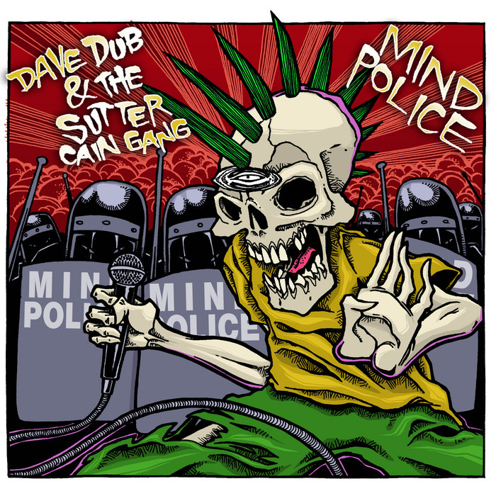 Mind Police | Dave Dub & The Sutter Cain Gang | One Wise Studios & M9 ...