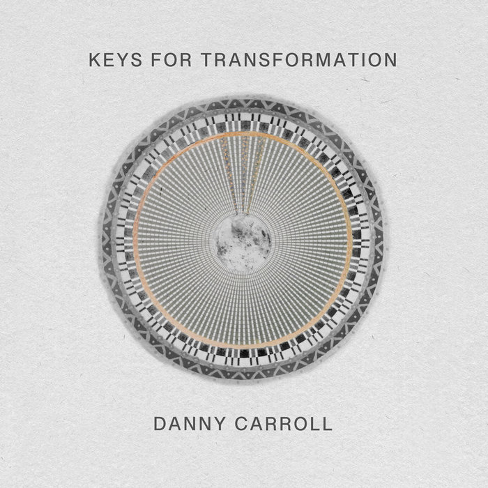 KEYS FOR TRANSFORMATION | Danny Carroll
