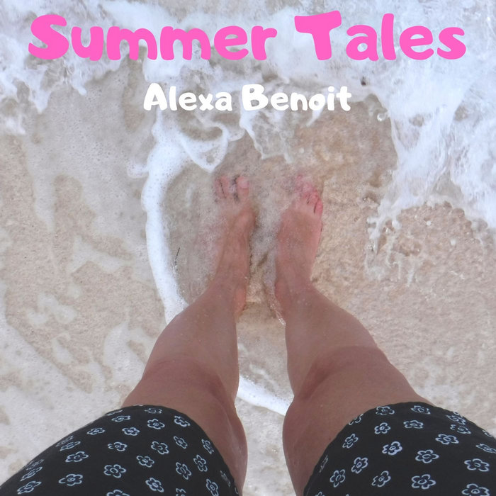 Summer Tales | Alexa Benoit