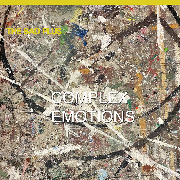 Complex Emotions | The Bad Plus
