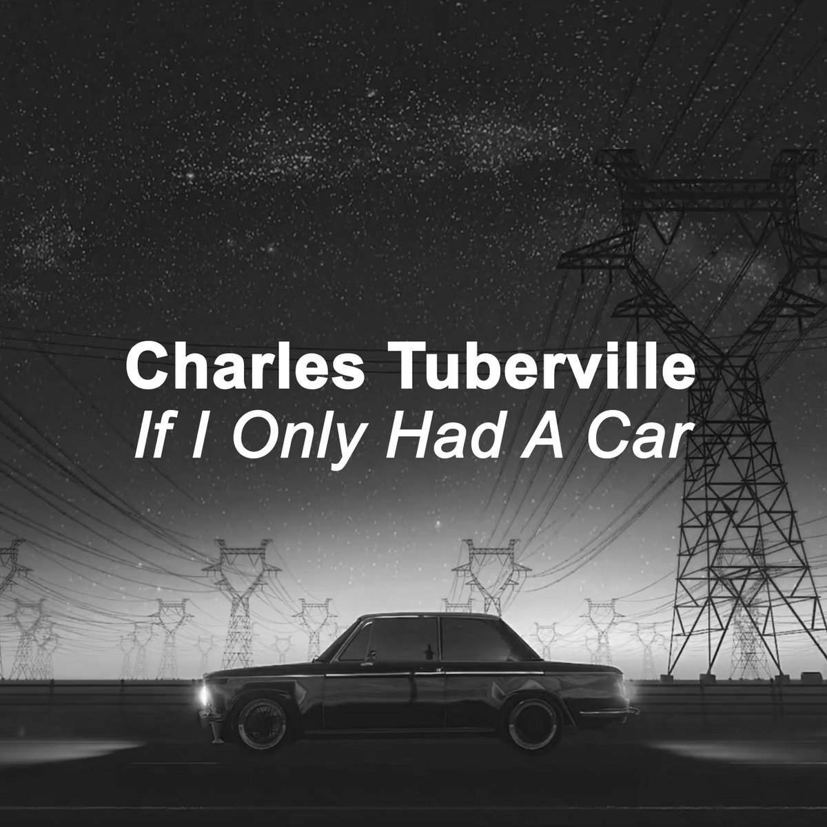 If I Only Had A Car | Charles Tuberville