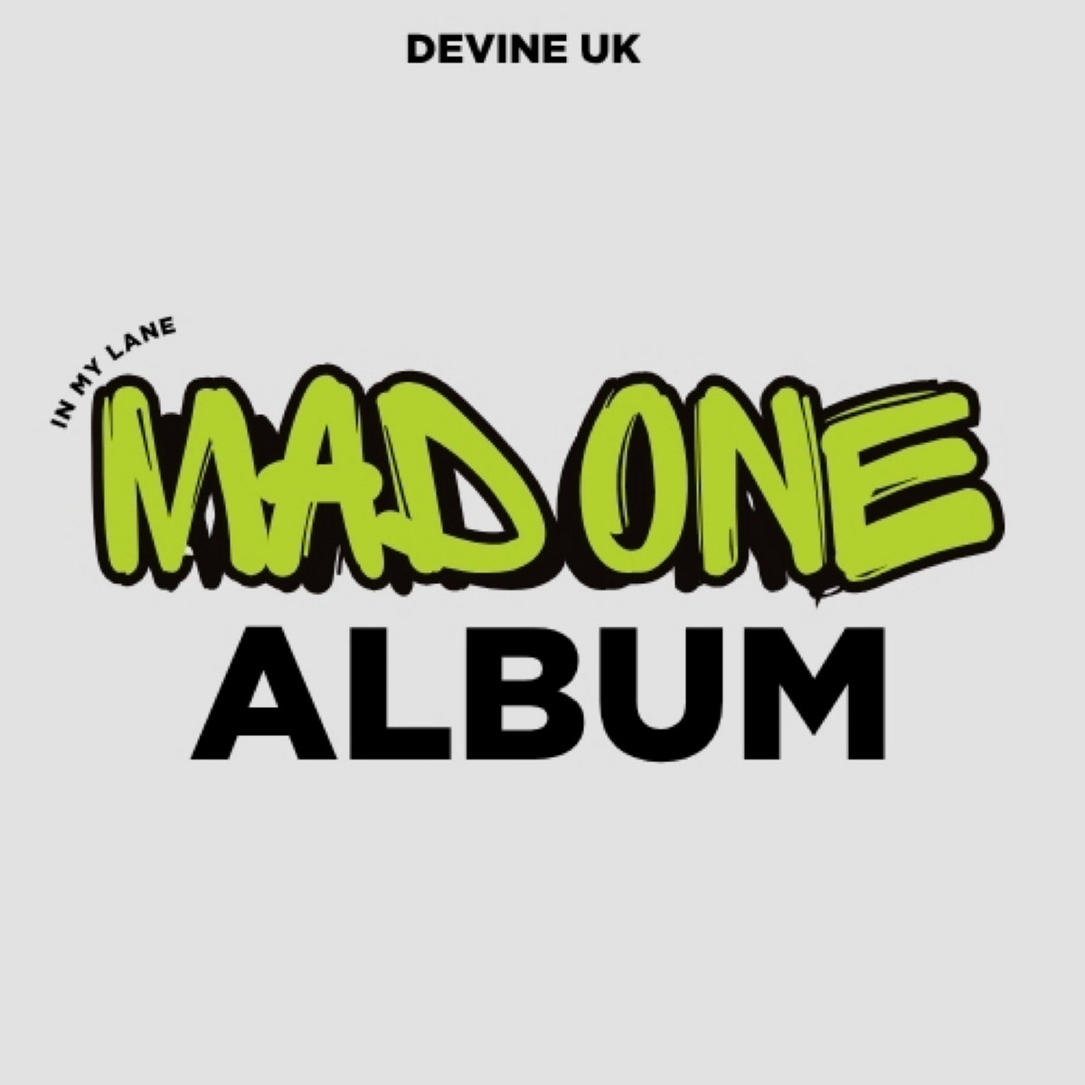 In My Lane | Mad One Dj | Devine Uk Label