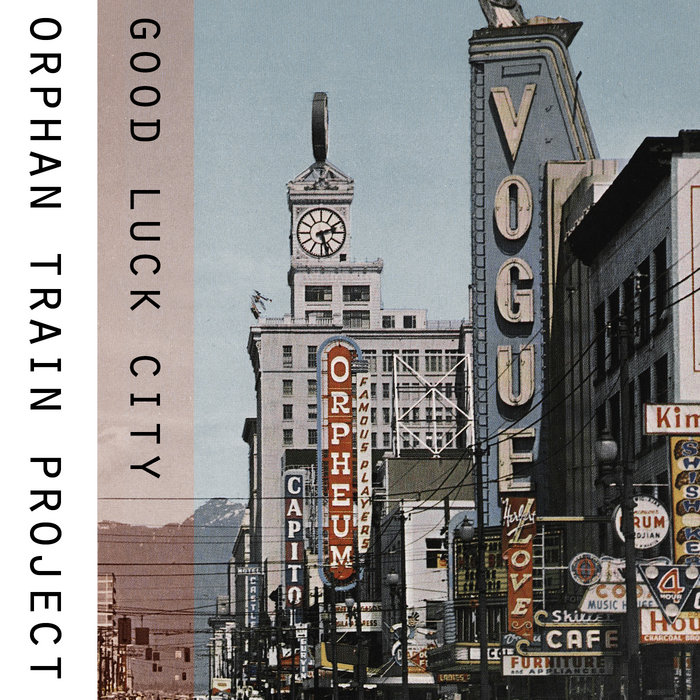 Good Luck City | Orphan Train Project