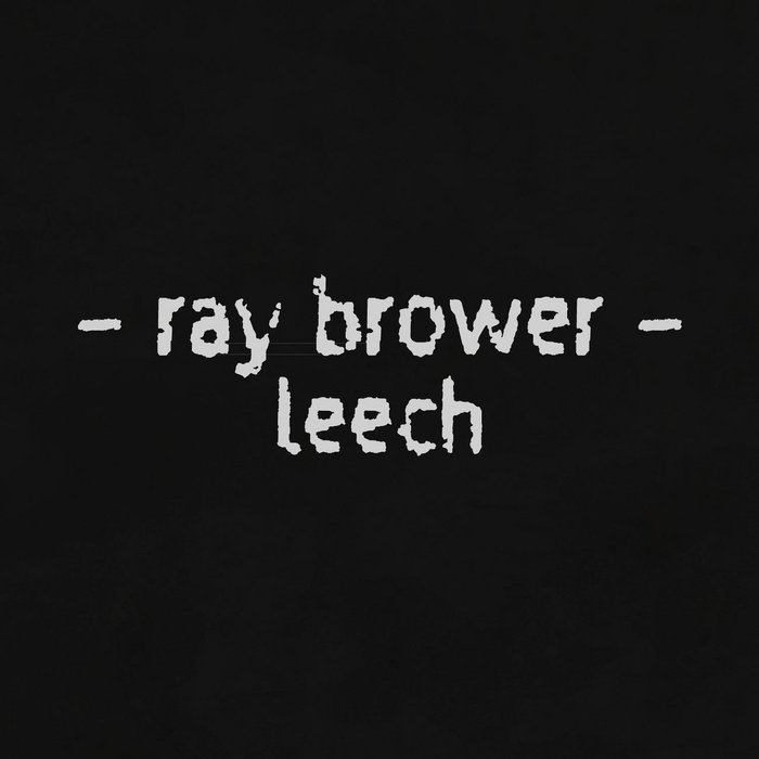 Leech | Ray Brower
