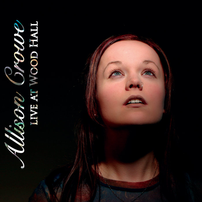 Live at Wood Hall | Allison Crowe