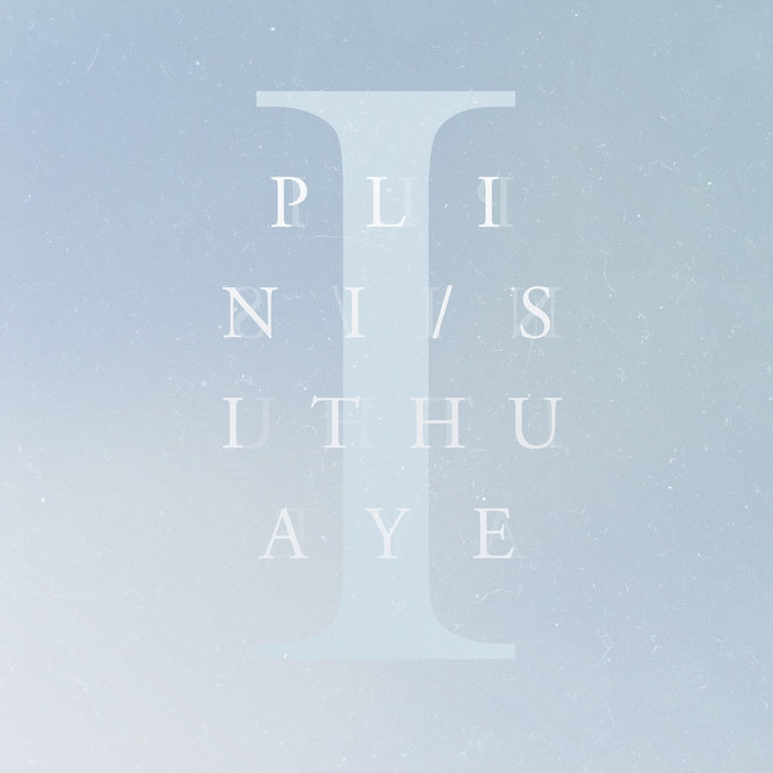 I | Plini / Sithu Aye | Sithu Aye