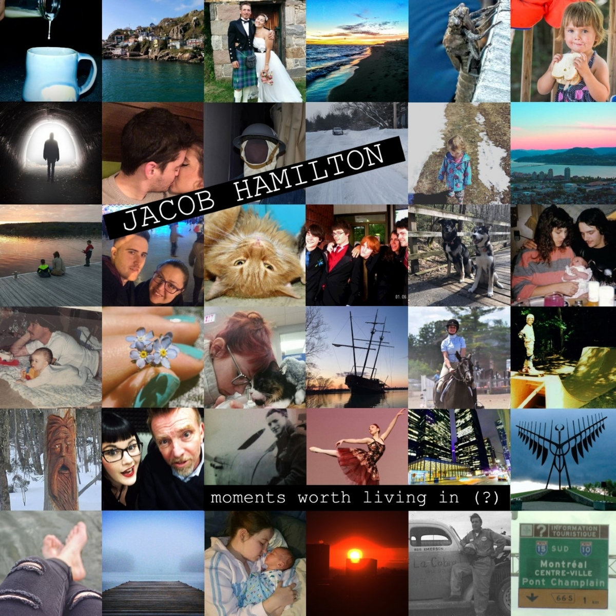 Moments Worth Living In (?) | Jacob Hamilton