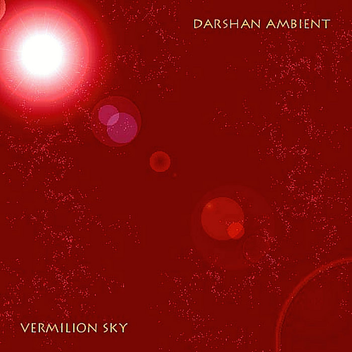 Vermilion Sky | Darshan Ambient