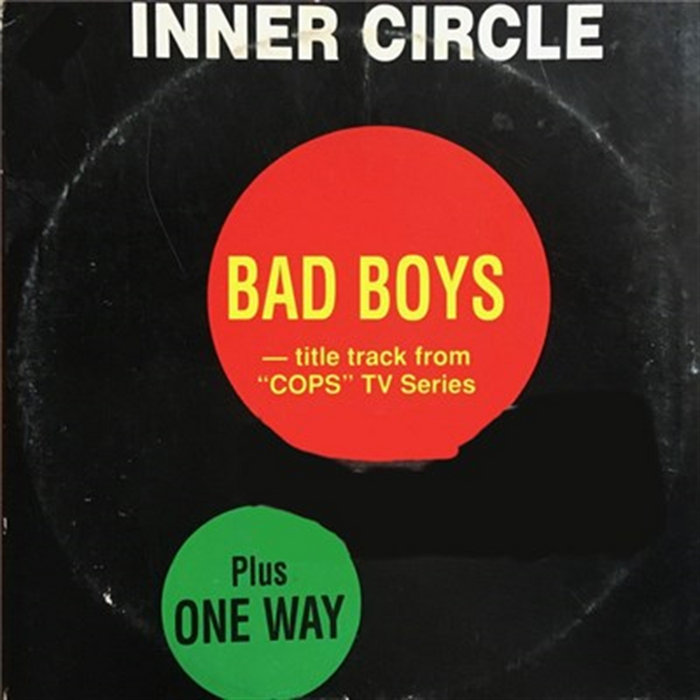 Bad Boys | Inner Circle